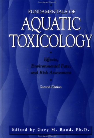 Fundamentals Of Aquatic Toxicology: Effects, Environmental Fate And ...