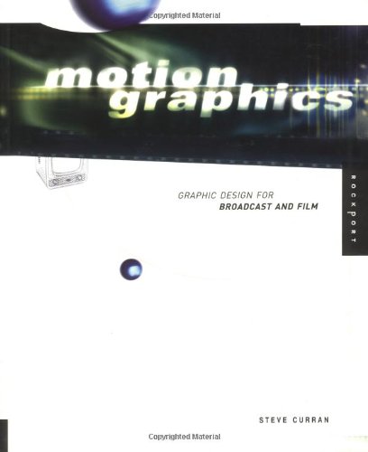 Motion Graphics: Graphic Design for Broadcast and Film: Curran, Steven ...