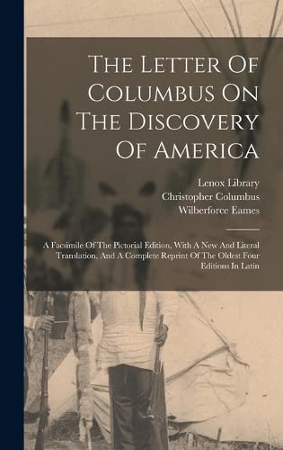 The Letter Of Columbus On The Discovery Of America: A Facsimile Of The ...