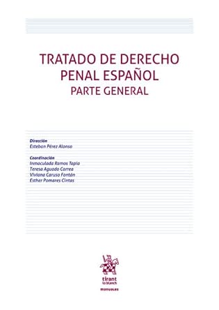 Tratado de derecho penal español. Parte general : Pérez Alonso, Esteban ...