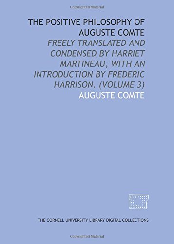 The positive philosophy of Auguste Comte: freely translated and ...