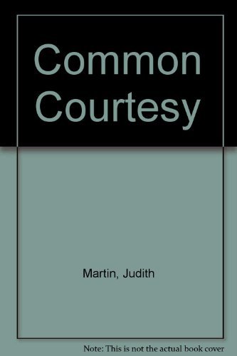 Common Courtesy: Martin, Judith: Amazon.com: Books