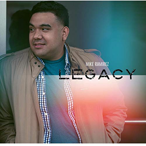 Amazon.com: Legacy : Mike Ramirez: Digital Music