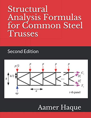 Structural Analysis Formulas for Common Steel Trusses: Second Edition ...