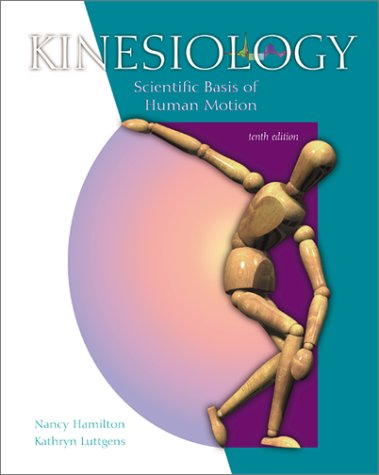 Kinesiology: Scientific Basis of Human Motion: etal. Hamilton Nancy ...