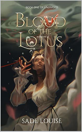Amazon.com: Blood of the Lotus: Book One of Undivided eBook : Louise, Sade: Kindle Store