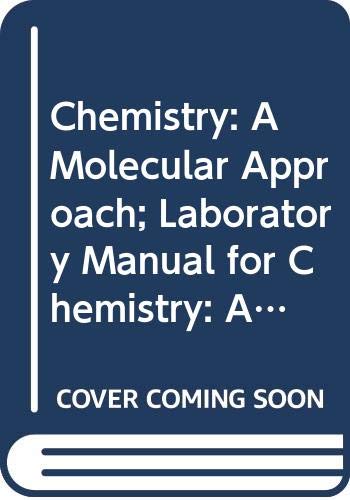 Chemistry: A Molecular Approach; Laboratory Manual for Chemistry: A ...