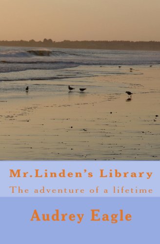 Mr.Linden's Library: The Adventure Of A Lifetime: Eagle, Audrey ...