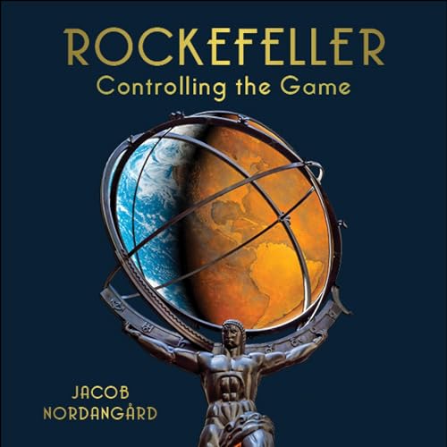 Amazon.com: Rockefeller: Controlling the Game (Audible Audio Edition ...