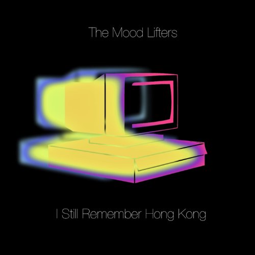 Amazon Music - The Mood LiftersのI Still Remember Hong Kong - Amazon.co.jp