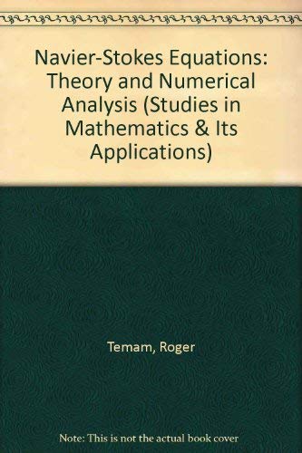 Buy Navier-Stokes Equations: Theory and Numerical Analysis (Studies in ...