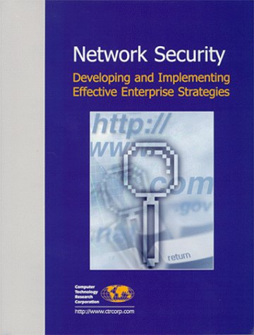Network Security: Developing and Implementing Effective Enterprise ...