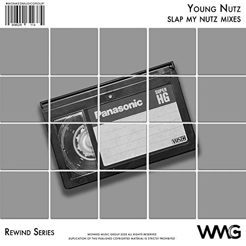 Play Rewind Series: Young Nutz - Slap My Nutz Mixes by Young Nutz on ...