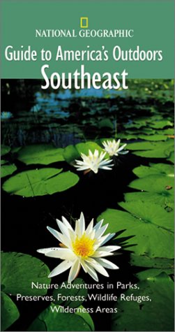National Geographic Guide to America's Outdoors: Southeast: Thompson ...