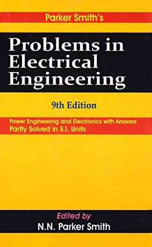Problems in Electrical Engineering eBook : Parker Smith, N. N.: Amazon ...