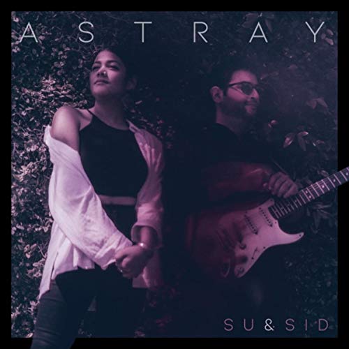 Astray by Su & Sid on Amazon Music - Amazon.com