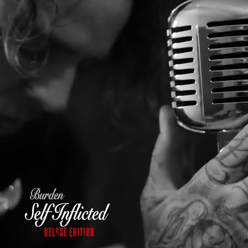 Self Inflicted Deluxe Edition by Burden on Amazon Music Unlimited