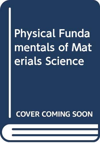 Physical Fundamentals of Materials Science: 9780408700979: Books ...