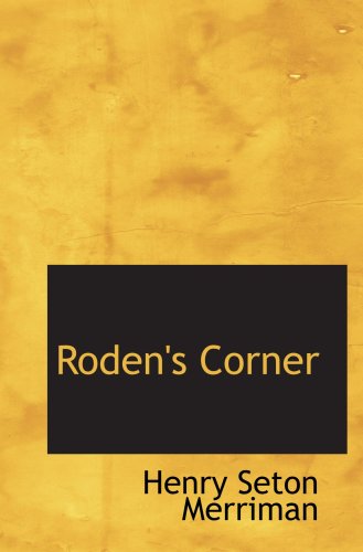 Roden's Corner: Amazon.co.uk: Merriman, Henry Seton: 9780554016764: Books
