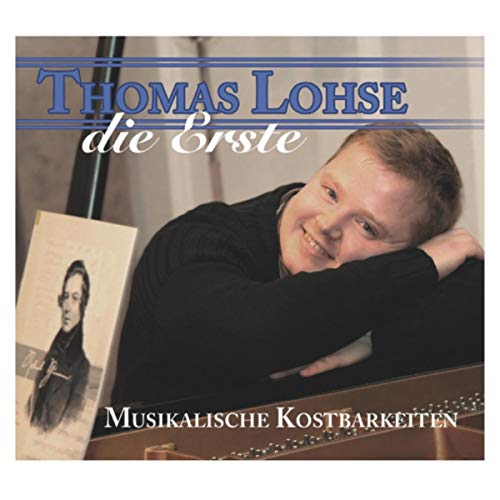 Die Erste (Musikalische Kostbarkeiten) von Thomas Lohse, Franz List ...