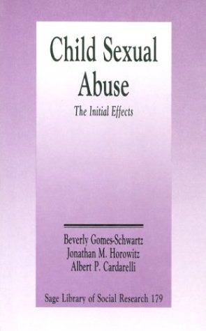 Child Sexual Abuse: The Initial Effects (SAGE Library of Social ...