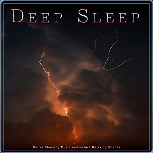 Amazon.com: Deep Sleep: Guitar Sleeping Music and Nature Relaxing ...