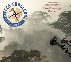 Music From the Television Show Eco Challenge: Borneo: David Vanacore ...