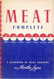 Meat complete: A handbook of meat cookery: Logan, Martha: Amazon.com: Books