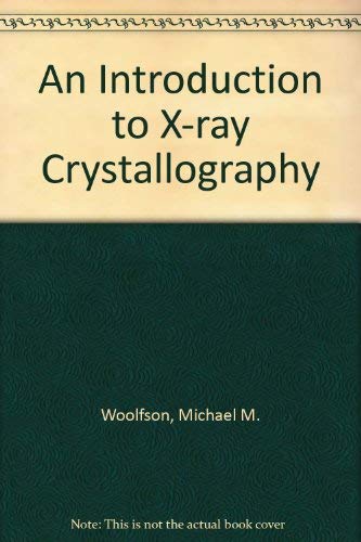An Introduction to X-ray Crystallography: Woolfson, Michael M ...