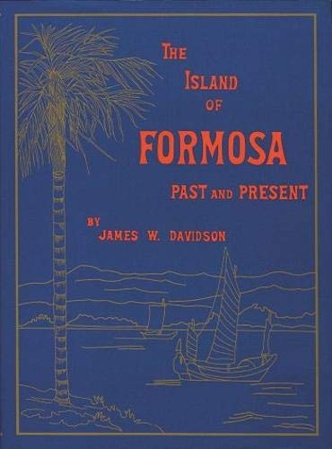 Amazon | Island of Formosa Past and Present | Davidson, James W. | China