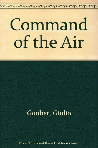 Command of the Air: Giulio Douhet: 9780160497728: Amazon.com: Books