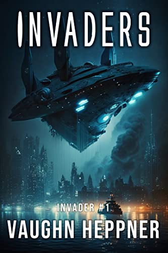 Amazon.com: Invaders (Invaders Series Book 1) eBook : Heppner, Vaughn ...
