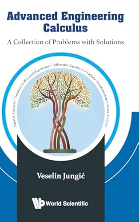Advanced Engineering Calculus: A Collection Of Problems With Solutions ...