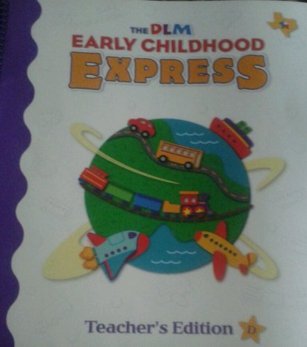 DLM Early Childhood Express: Texas Teacher Edition D: unknown author ...