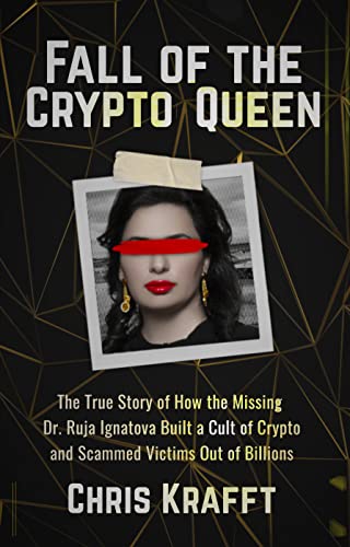 Amazon.com: Fall of the Crypto Queen: The True Story of How the Missing Dr. Ruja Ignatova Built ...