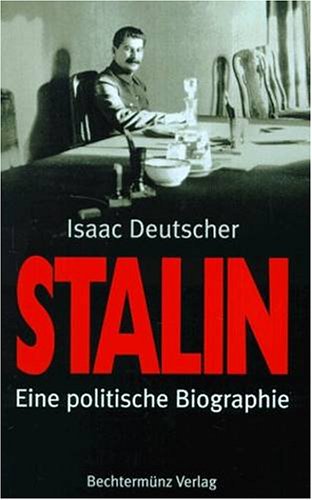 Stalin. Eine politische Biographie : Deutscher, Isaac, Clausen, Detlev ...