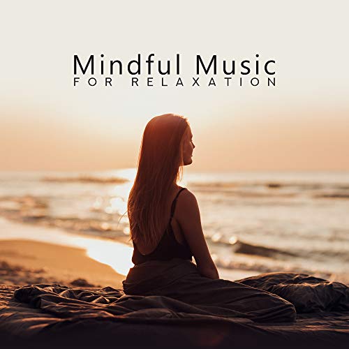 Play Mindful Music for Relaxation – Meditation Music Zone, Inner Focus ...