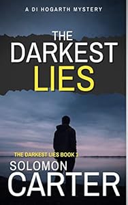 The Darkest Lies: An Absolutely Gripping Detective Crime Mystery (The DI Hogarth Mysteries ...