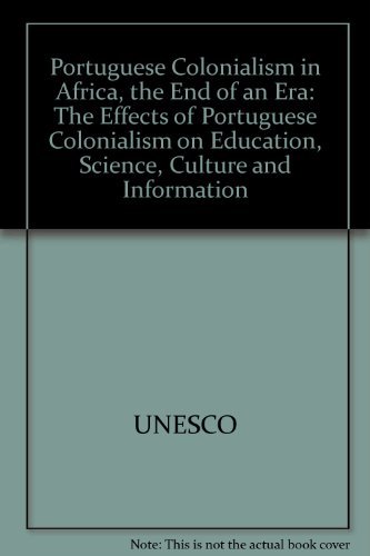 Portuguese Colonialism in Africa, the End of an Era: The Effects of ...