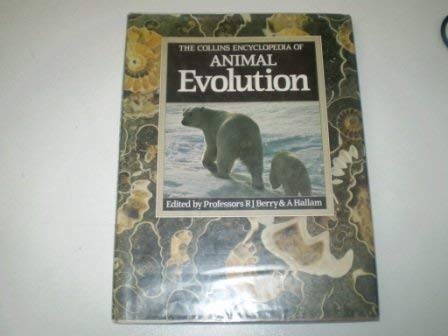 The Collins Encyclopedia of Animal Evolution: Berry, R. J., Hallam, A ...