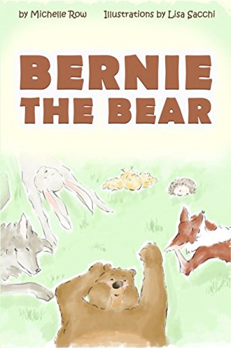 Bernie the bear: Row, Michelle, Sacchi, Lisa: 9781521841747: Amazon.com ...