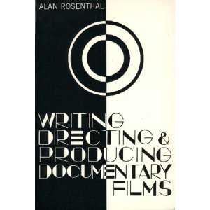 Writing, Directing, and Producing Documentary Films and Digital Videos ...