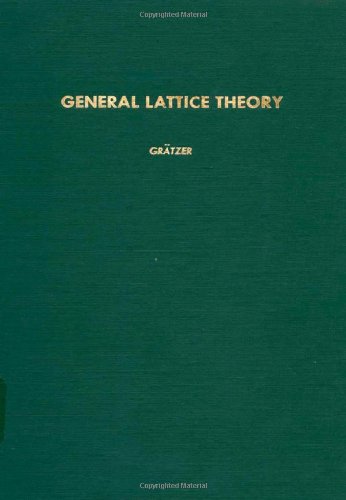 General lattice theory (Pure and applied mathematics : a series of ...
