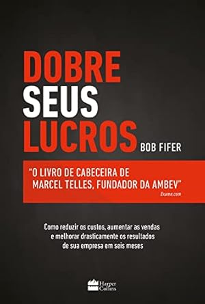 Dobre Seus Lucros: Bob Fifer: 9788595081796: Amazon.com: Books