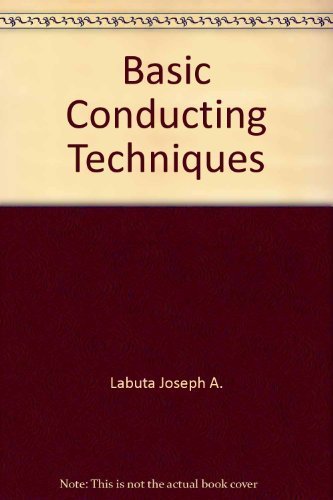Basic conducting techniques: Joseph A. Labuta: 9780130583055: Amazon.com: Books