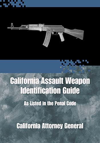 Amazon | California Assault Weapon Identification Guide: As Listed in ...