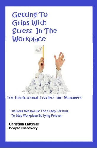 Getting To Grips With Stress In The Workplace - For Inspirational ...