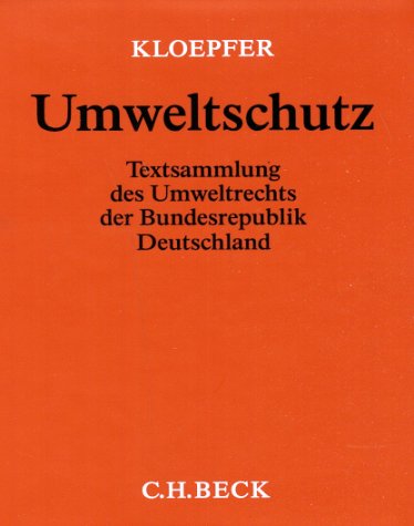 Umweltschutz: Textsammlung des Umweltrechts der Bundesrepublik ...