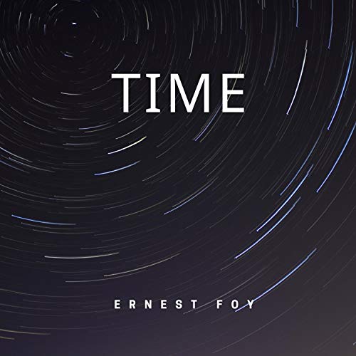 Time by Ernest Foy on Amazon Music - Amazon.com