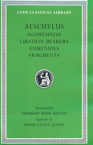 『Aeschylus vol.:Agamemnon, Libation Bearers, Eumenides, - 読書メーター